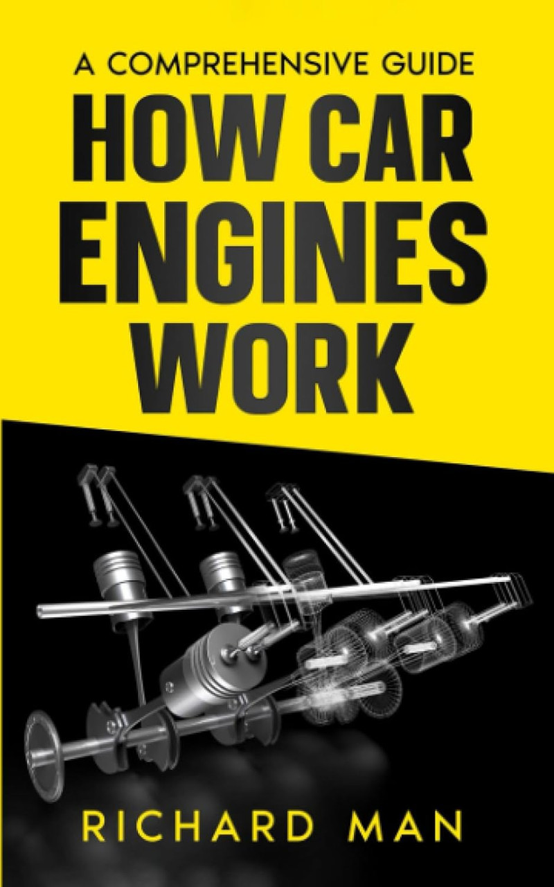 Ebook ? How Car Engines Work: A Comprehensive Guide by Richard Man (PDF ...