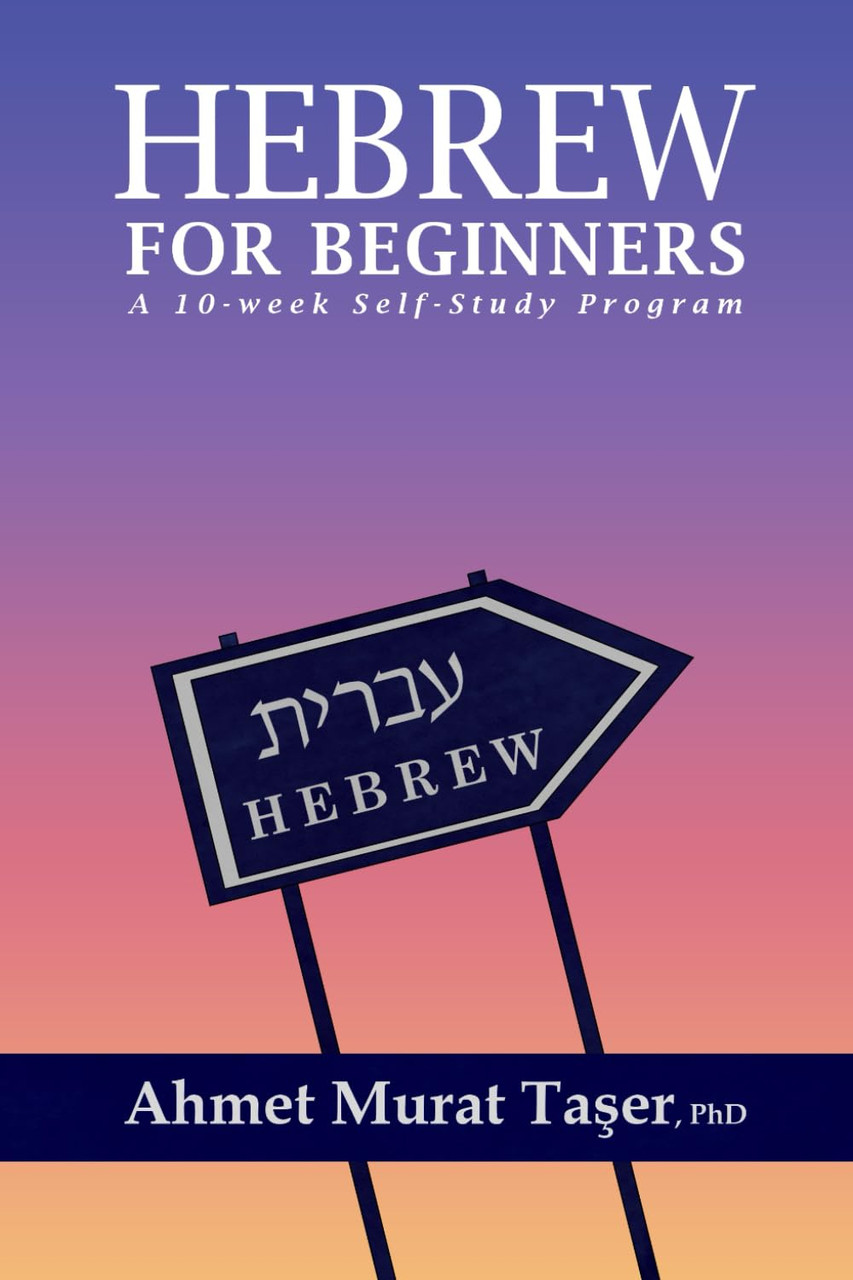 Ebook ? Hebrew for Beginners: A 10-Week Self-Study Program by Ahmet ...
