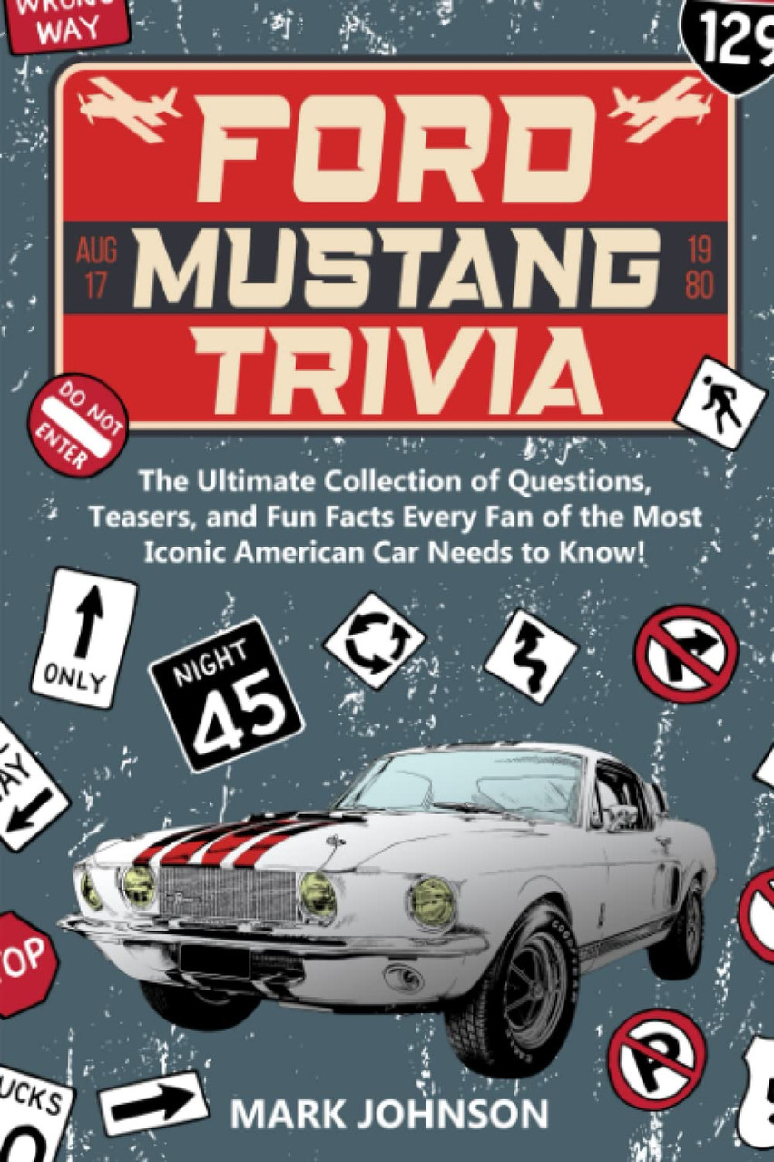 Ebook – Ford Mustang Trivia: The Ultimate Collection of Questions ...