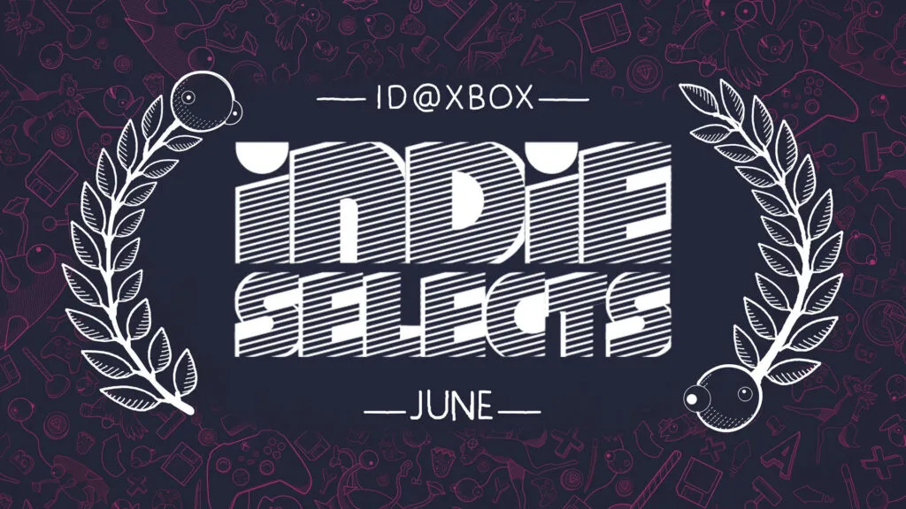 Xbox June Indie Selects stacks six games | CriticalPixel