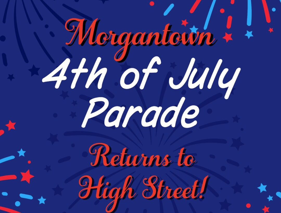 Morgantown plans for return of Fourth of July Parade - WV MetroNews